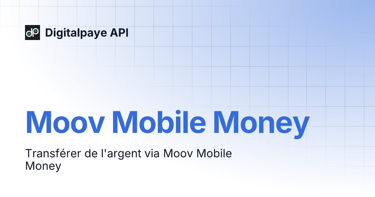 Moov Mobile Money | Digitalpaye API
