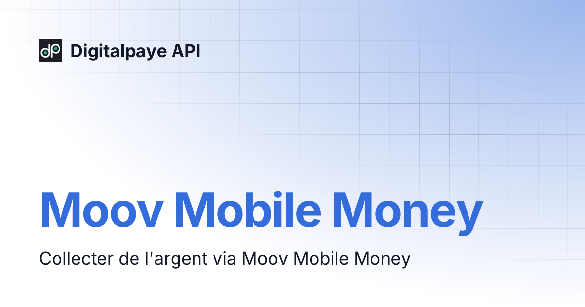 Moov Mobile Money | Digitalpaye API